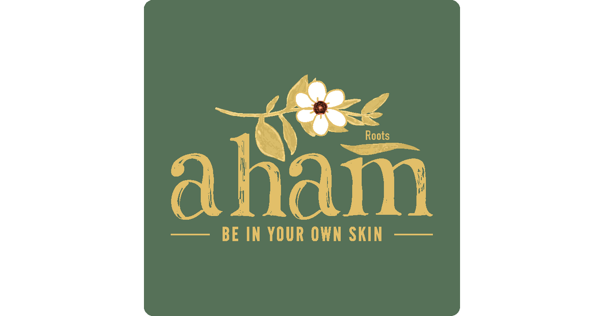 Aham Life- Why I decided to be in my own skin – ahamroots